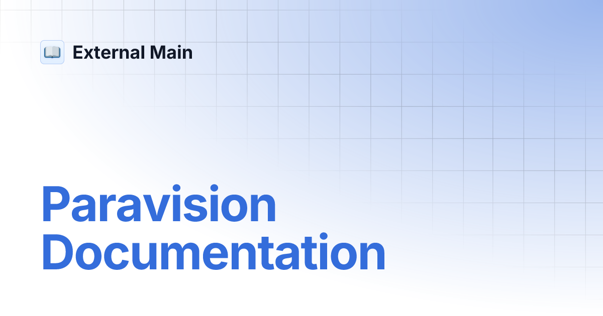 Paravision Documentation | External Main